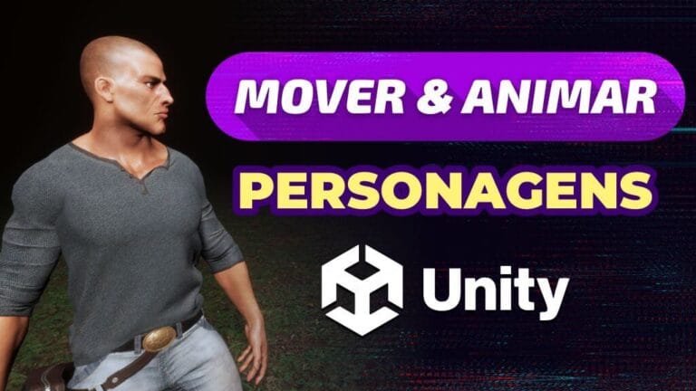 Mover e Animar um Personagem na Unity | Desenvolvedor Unity